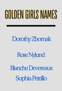 Golden Girls Names and Ages with the Cast, Characters, and Personalities
